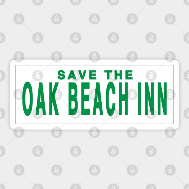 Save The Oak Beach Inn - Long Island - Sticker | TeePublic