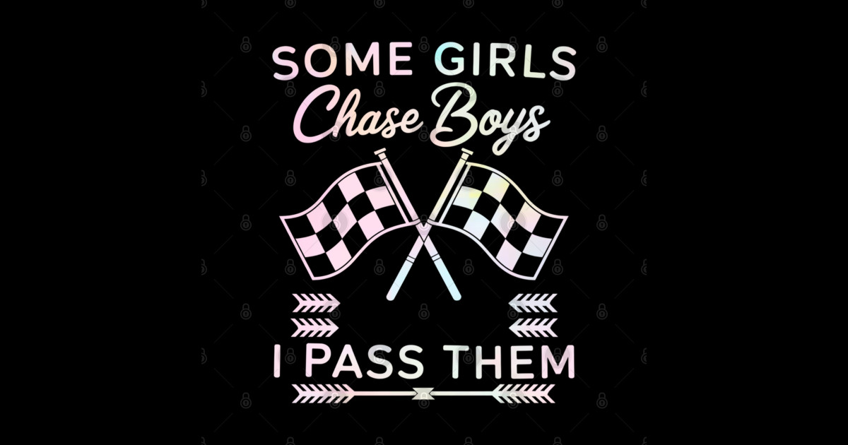 Some Girls Chase Boys I Pass Them - Some Girls Chase Boys I Pass Them ...