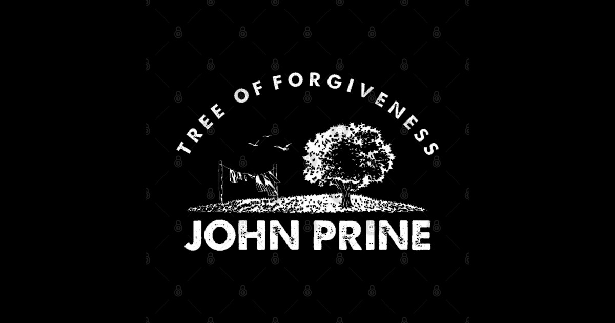 tree of forgiveness - John Prine - Sticker | TeePublic