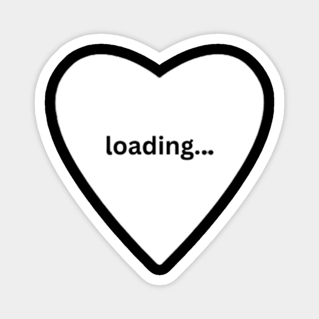 "Loading love" Valentines Day - Valentines Day - Magnet | TeePublic