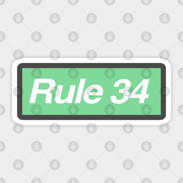 Internet Rule #34 - Rule 34 - Sticker | TeePublic
