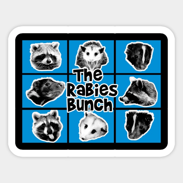 The Rabies Bunch - Brady Bunch Parody - Sticker | TeePublic
