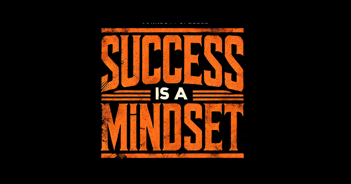Success is a Mindset, Motivational Quote - Mindset Quote - Sticker ...