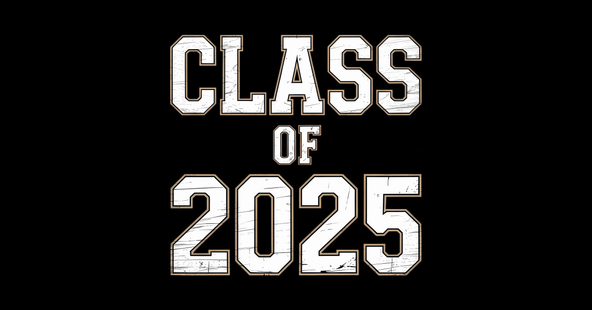 Class of 2025 Senior 2025 Graduation School Spirit - Class Of 2025 ...