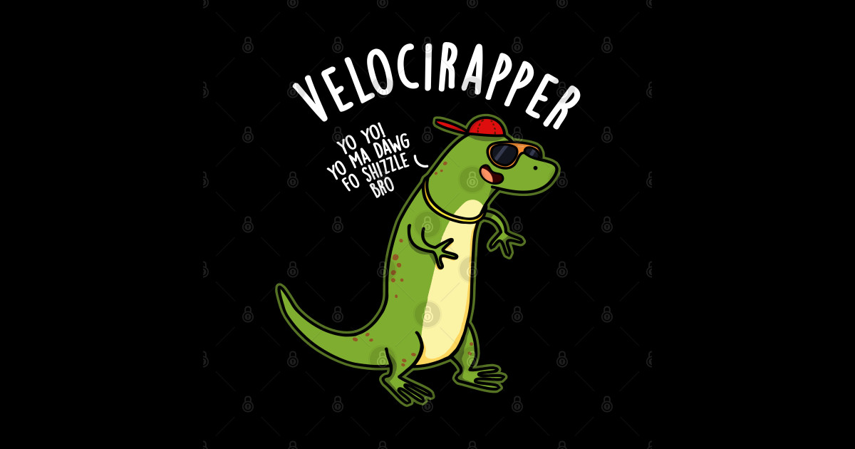 Veloci-rapper Funny Dinosaur Puns - Dinosaur Puns - Posters and Art ...
