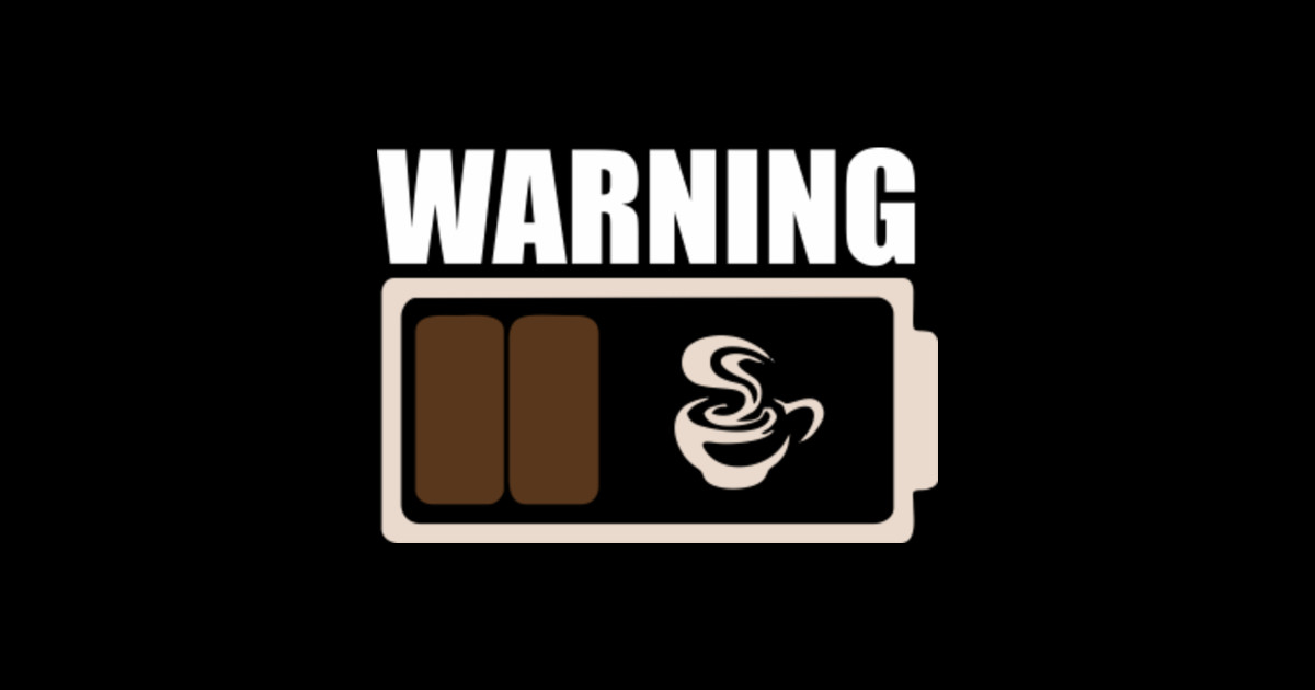 warning coffee low - Warning Coffee Low - Sticker | TeePublic