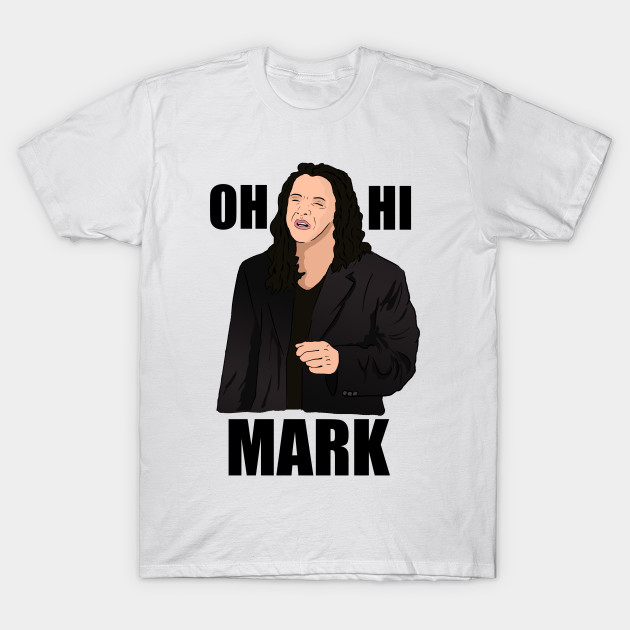 The Room - Oh Hi Mark - Oh Hi Mark - T-Shirt | TeePublic
