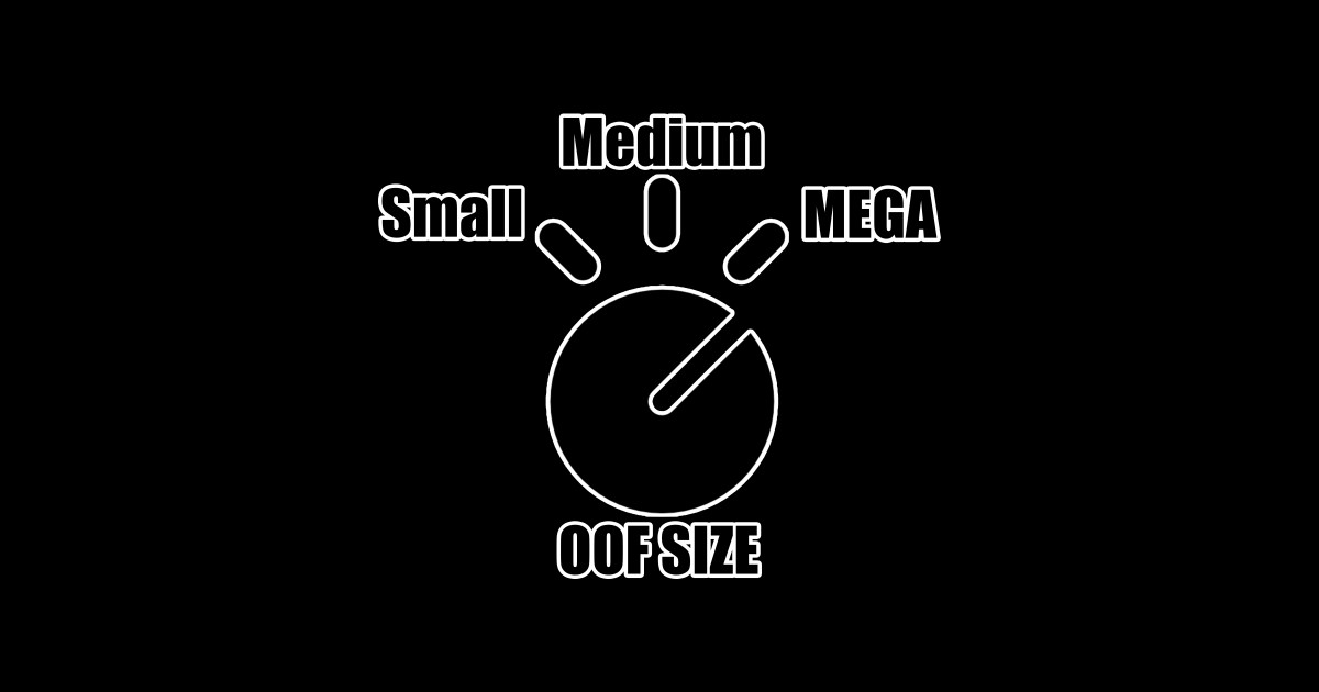 Oof Size - MEGA meme - Oof Meme - Sticker | TeePublic