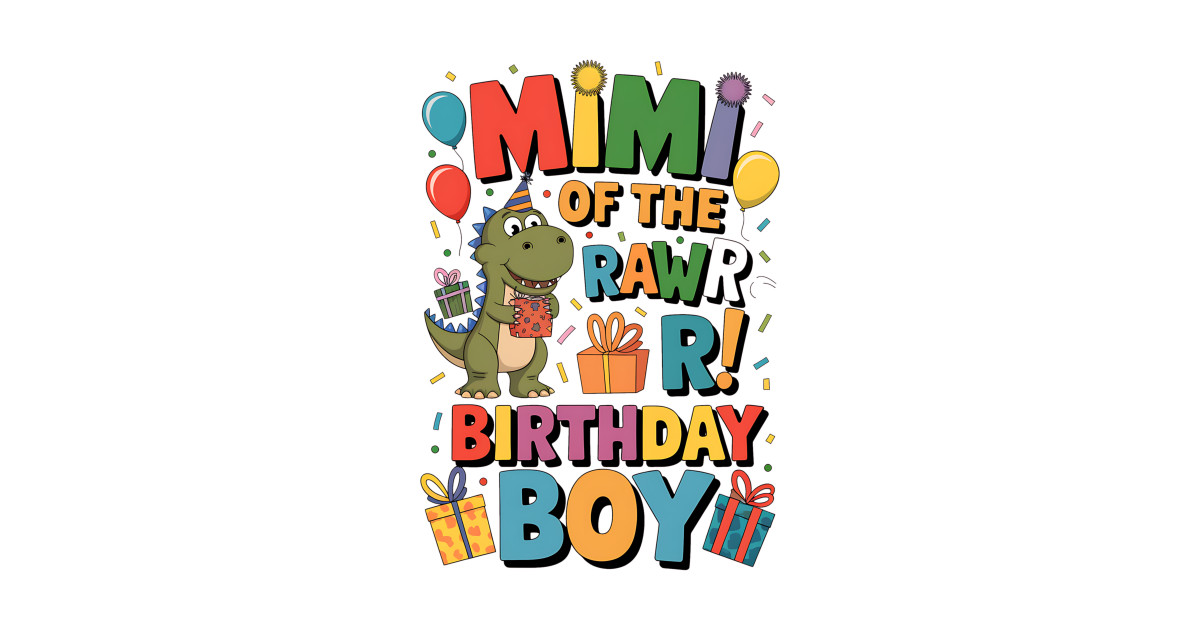 Mimi Of The Birthday Boy T-Rex Dinosaur Boy Party - Mimi Of The Birthday Boy T Rex - T-Shirt ...
