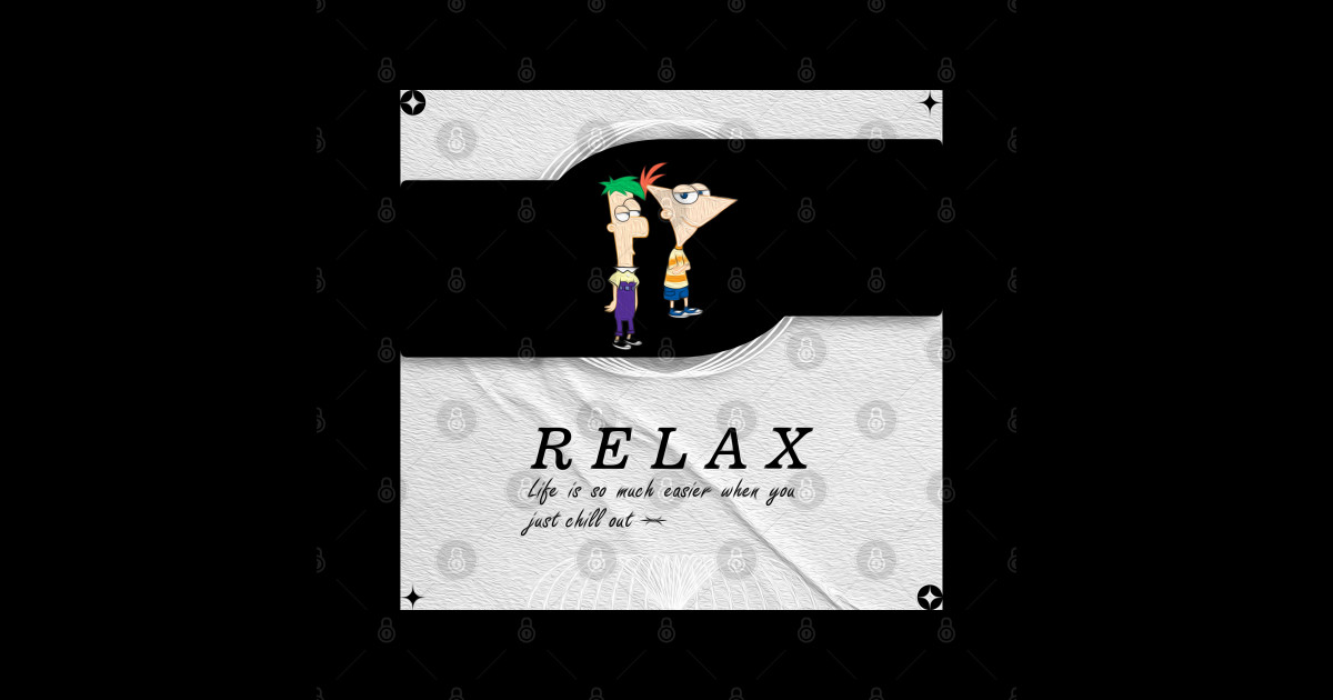Phineas and Ferb chill out 02 - Relax - T-Shirt | TeePublic