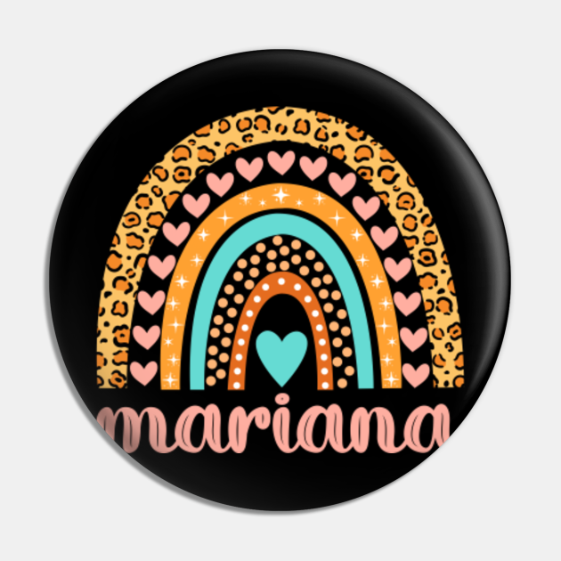 Mariana Name Mariana Birthday - Mariana - Pin | TeePublic