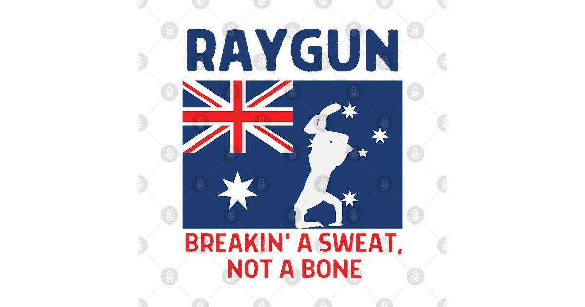 Raygun - Australian Break Dancer - Raygun - T-Shirt | TeePublic