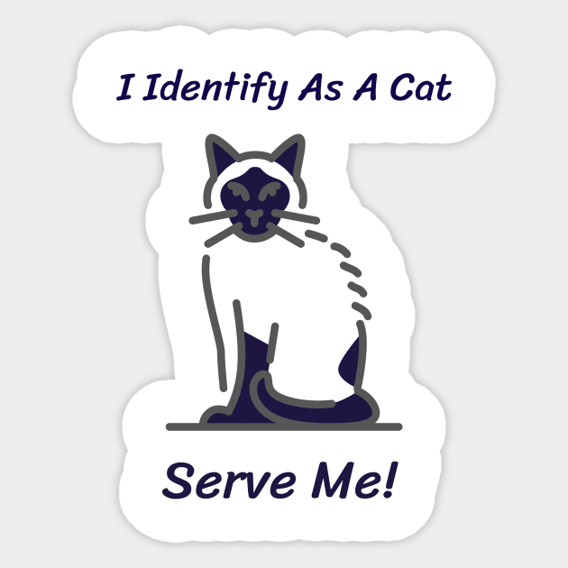 I identify as a cat - Cat - Sticker | TeePublic
