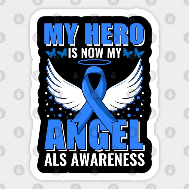 My Hero Is Now My Angel Als Awareness - Als Awareness - Sticker | TeePublic