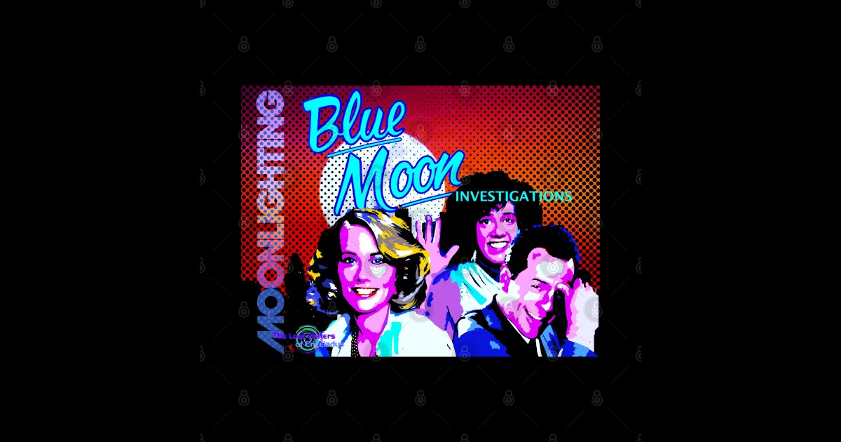 Blue moon advert - Moonlightingbluemoon - Sticker | TeePublic