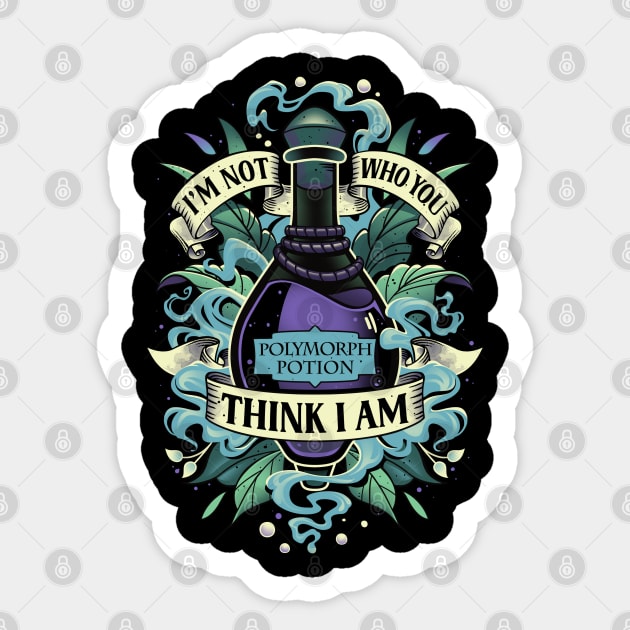 Not Who You Think I Am - Wizard Polymorph Potion - Potion - Sticker ...