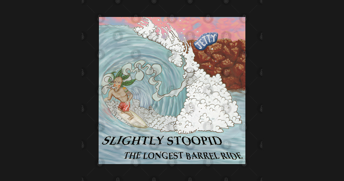 Slightly Stoopid Album The Longest Barrel Ride - Slightly Stoopid - T ...