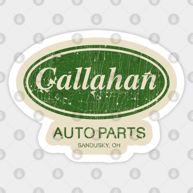 VINTAGE - Callahan Auto Parts Green - Vintage - Sticker | TeePublic