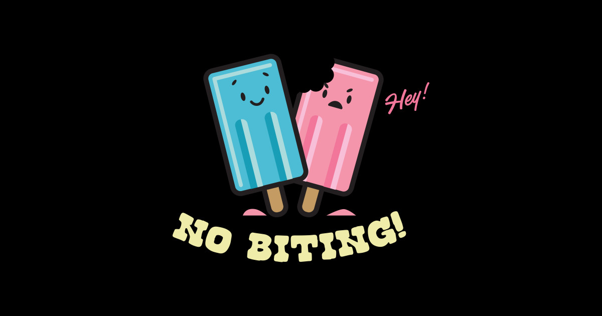 Hey, No Biting! - Relationship - Sticker | TeePublic