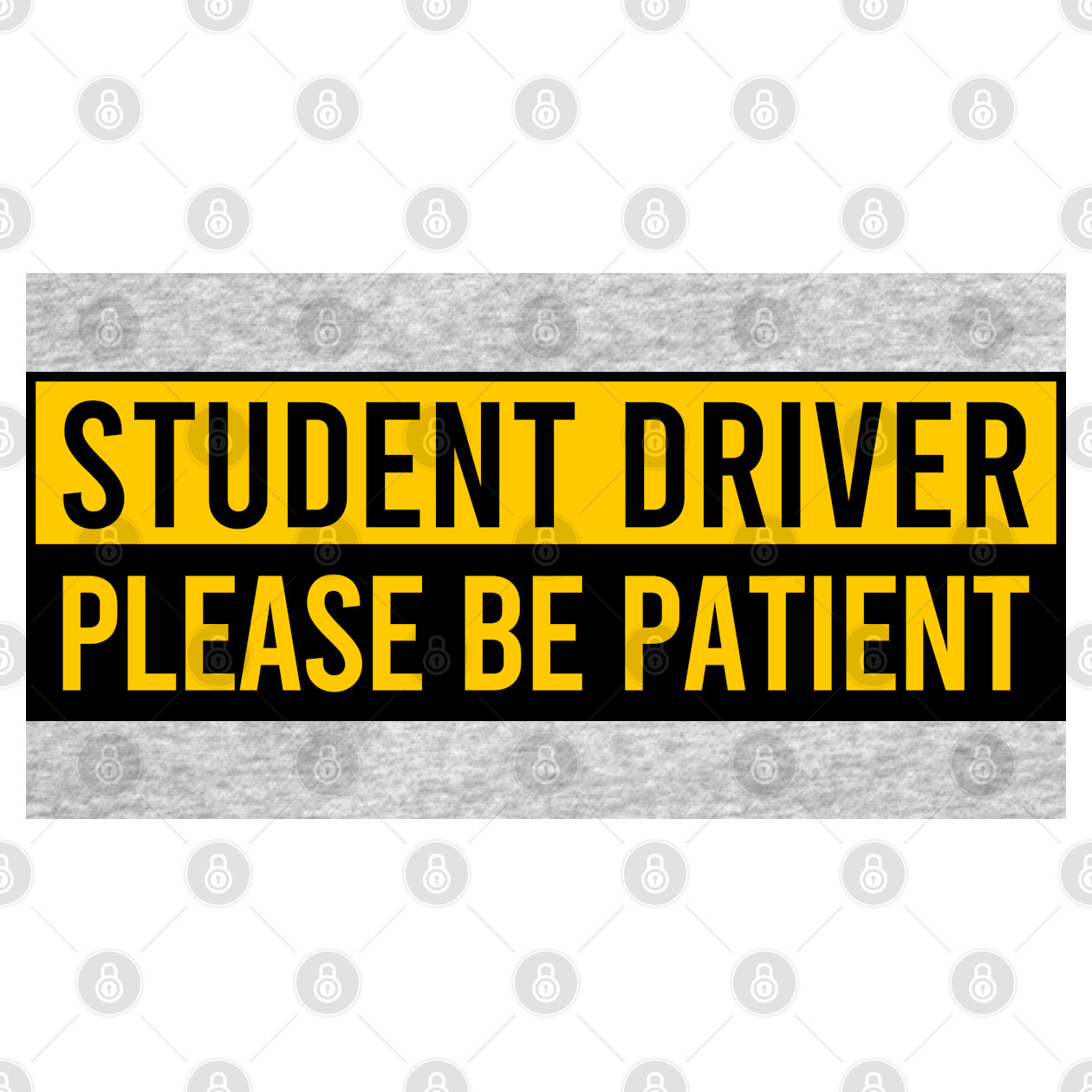 Student Driver, Please Be Patient - Student Driver Please Be Patient ...