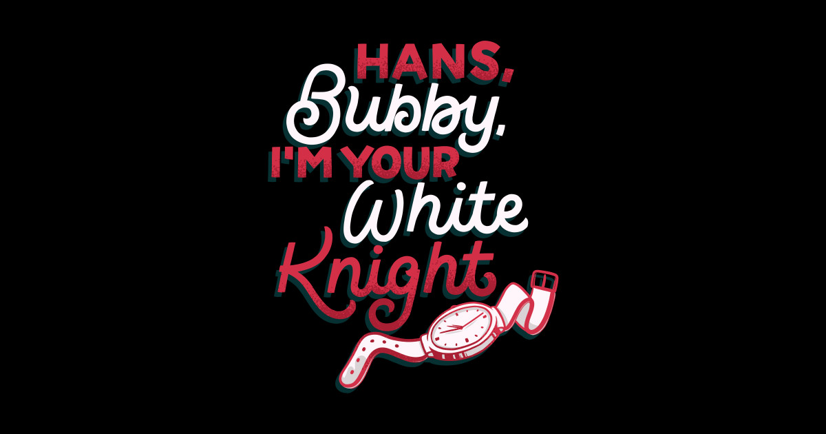 Hans, Bubby - Hans Gruber - Posters and Art Prints | TeePublic