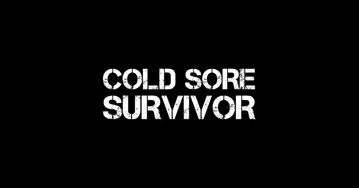Cold Sore Survivor Skin Disease - Skin Disease - Sticker | TeePublic