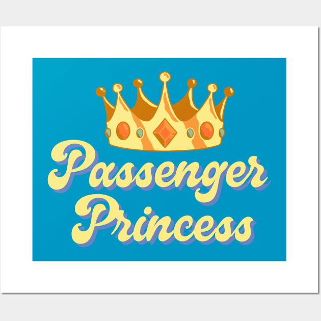 Passenger Princess" Crown - Passenger Princess - Posters and Art Prints ...