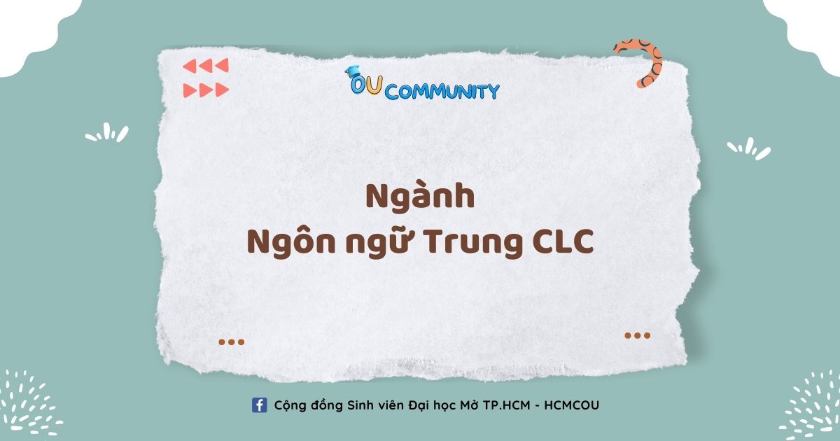 Ngành Ngôn ngữ Trung Quốc CLC | Sổ tay tuyển sinh OU