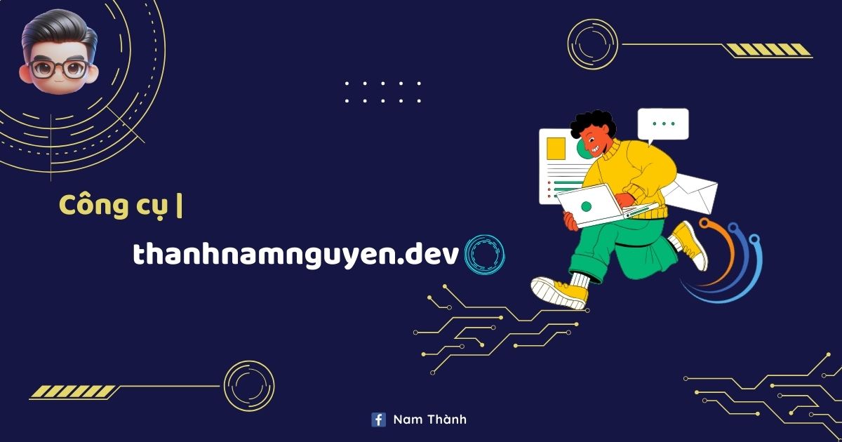 Công cụ | thanhnamnguyen.dev