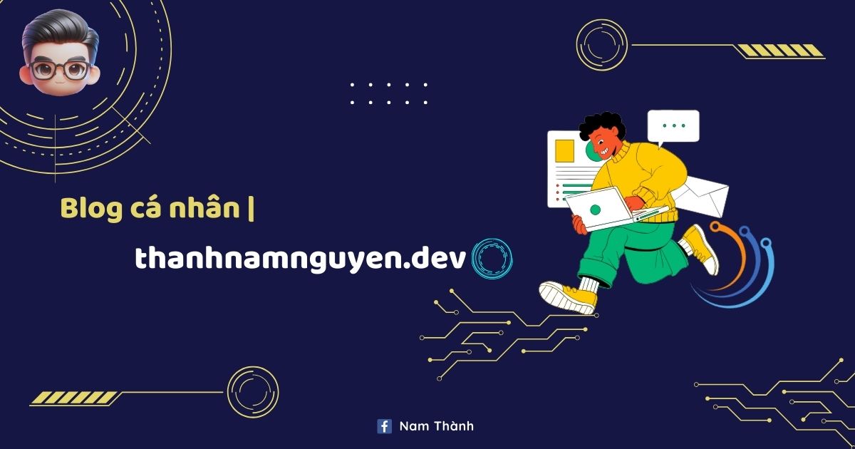 Thành Nam Nguyễn | thanhnamnguyen.dev