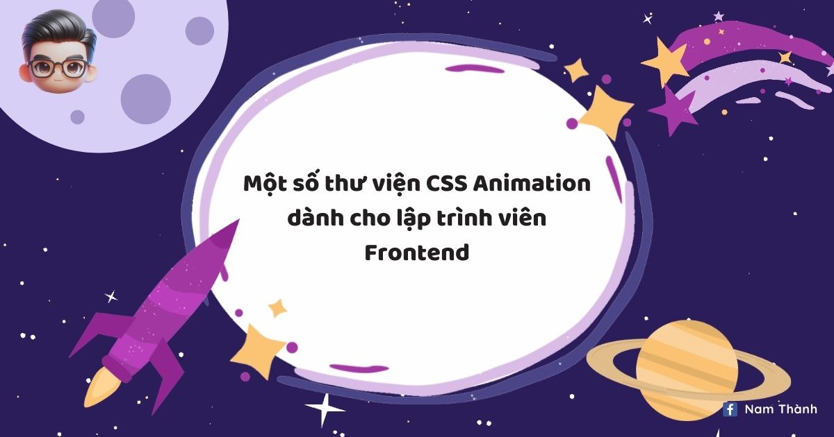 Một số thư viện CSS Animation dành cho lập trình viên Frontend | thanhnamnguyen.dev