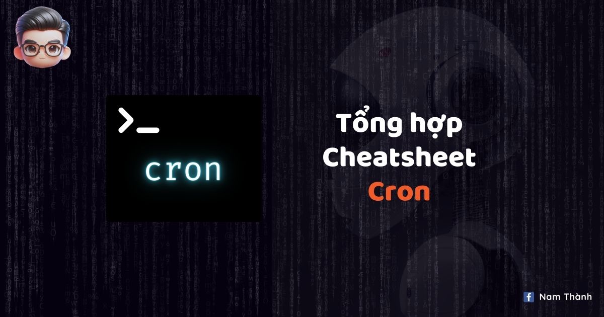 Cron - Cheatsheet | thanhnamnguyen.dev