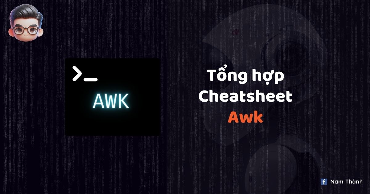 Awk - Cheatsheet | thanhnamnguyen.dev