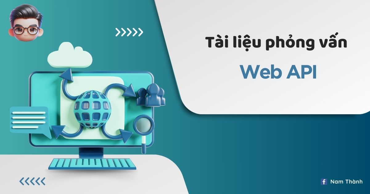 Tổng hợp những câu hỏi phỏng vấn về Web API | thanhnamnguyen.dev