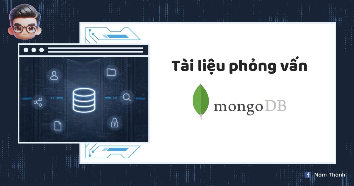 Tổng hợp những câu hỏi phỏng vấn về MongoDB | thanhnamnguyen.dev