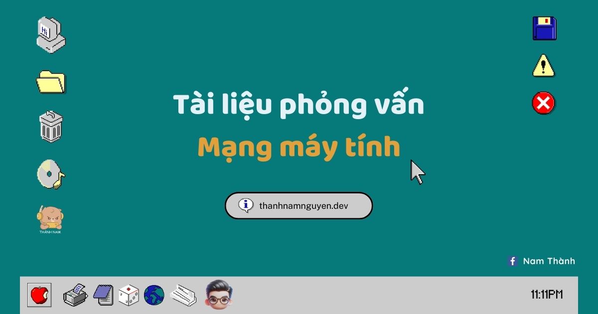 Tổng hợp những câu hỏi phỏng vấn về Mạng máy tính | thanhnamnguyen.dev