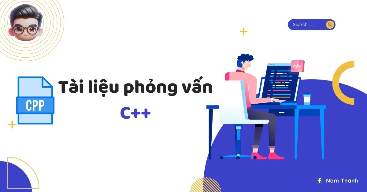 Tổng hợp những câu hỏi phỏng vấn về C++ | thanhnamnguyen.dev