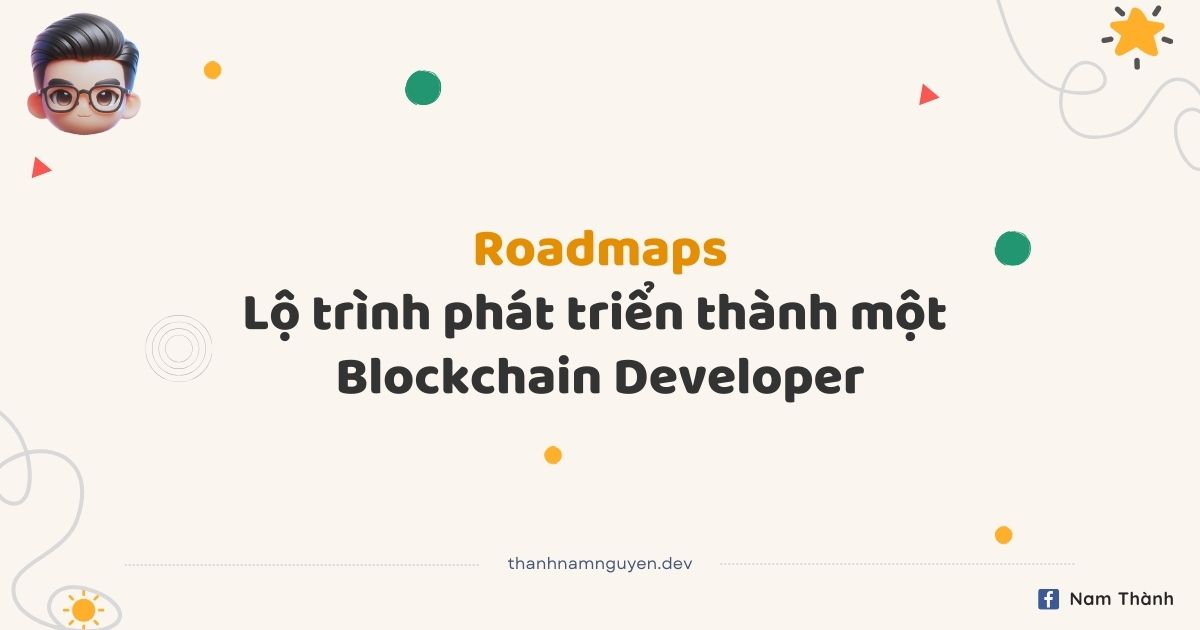 Blockchain Developer Roadmaps | thanhnamnguyen.dev