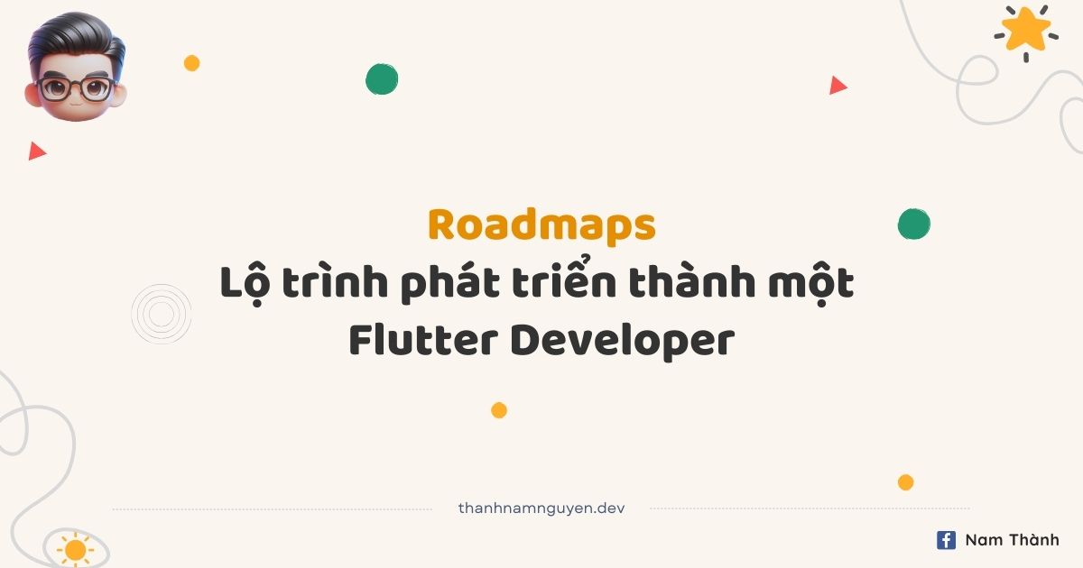 Flutter Developer Roadmaps | thanhnamnguyen.dev