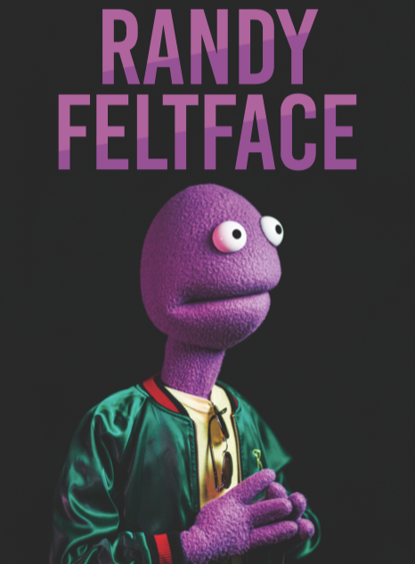 Randy Feltface | TheaterEngine