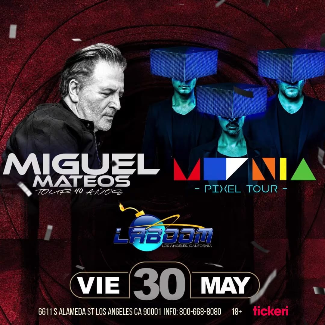 MIGUEL MATEOS Y MOENIA EN LOS ANGELES Tickets | Boletos - La Boom, Los Angeles | 2025-05-30 ...