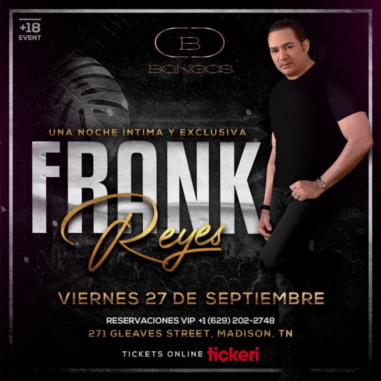 FRANK REYES EN CONCIERTO NASHVILLE ! Tickets | Boletos - Bongos Night ...