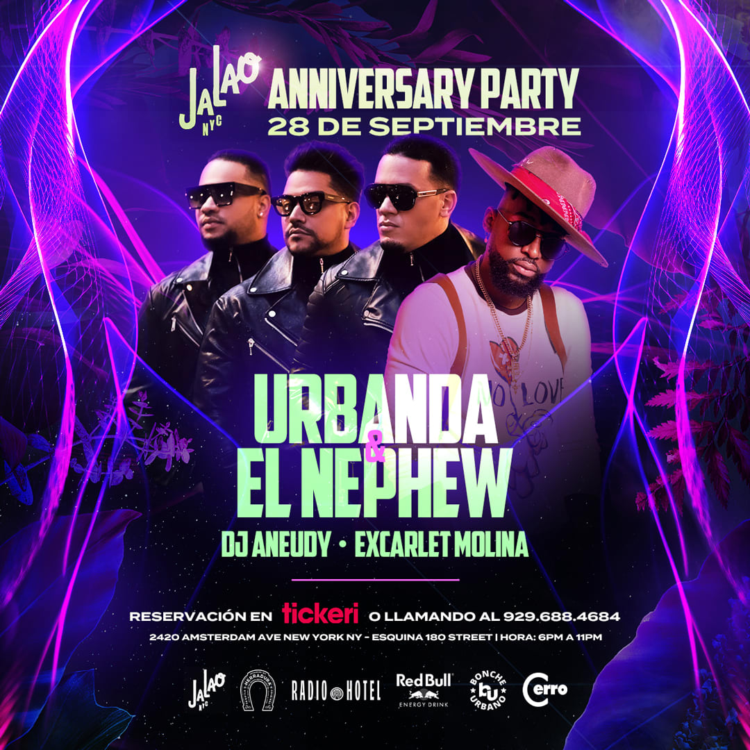 DJ ANEUDY, URBANDA Y EL NEPHEW EN JALAO NYC - SOLO VIPs Y MESAS Tickets ...
