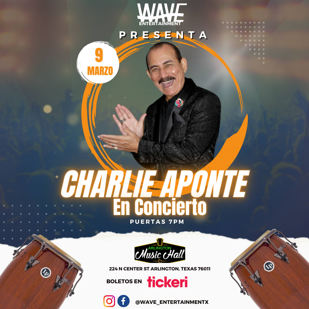 CHARLIE APONTE EN CONCIERTO! Tickets | Boletos - Arlington Music Hall ...