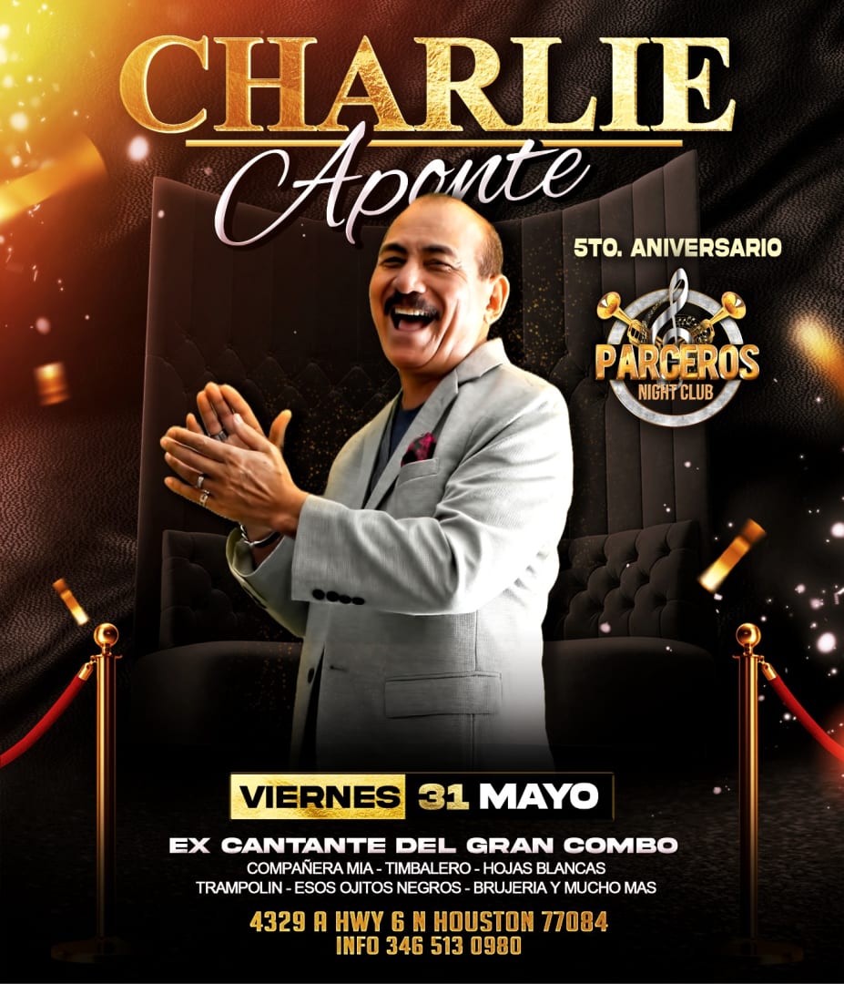 Charlie Aponte en Houston TX Tickets | Boletos - Parceros Night Club ...
