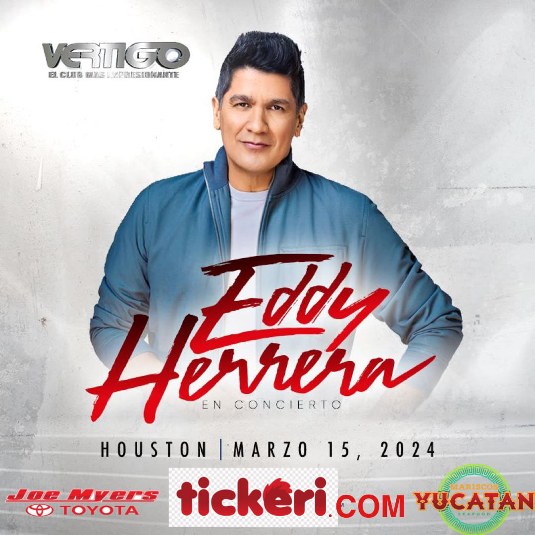 Eddie Herrera Tickets | Boletos - Vertigo club, Houston | 2024-03-15 ...
