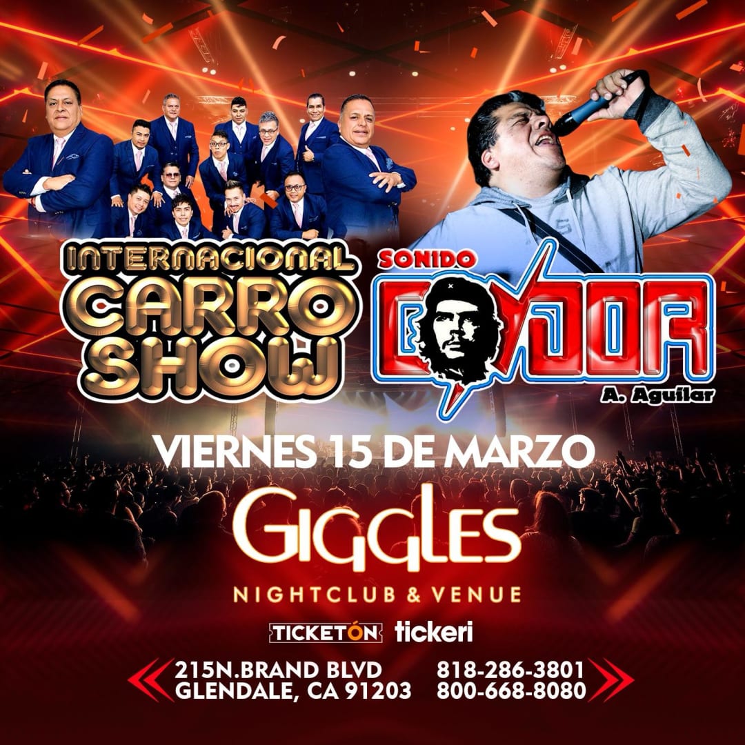 CARRO SHOW Y SONIDO CONDOR EN LOS ANGELES Tickets | Boletos - Giggles ...