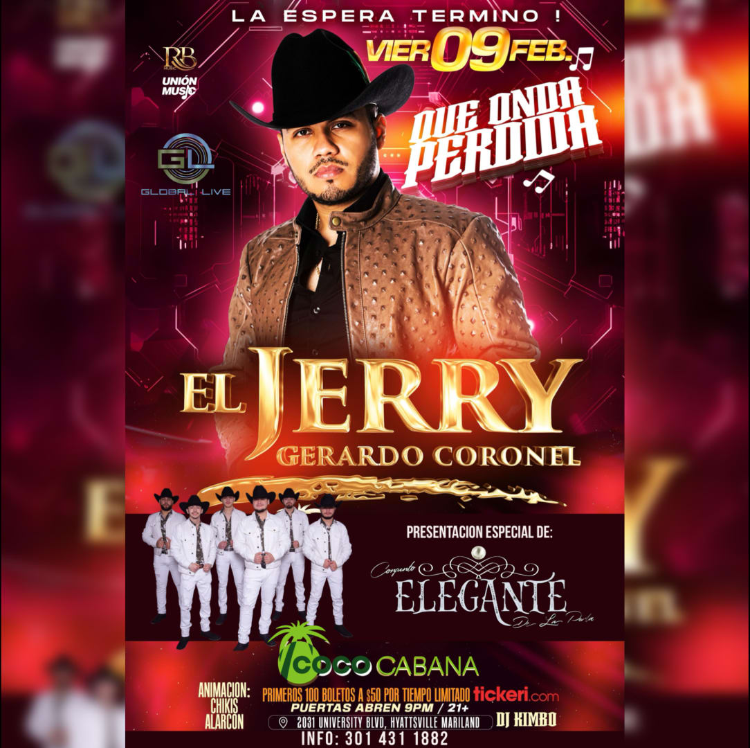 EL JERRY GERARDO CORONEL en MARYLAND Tickets Boletos at Coco Cabana ...