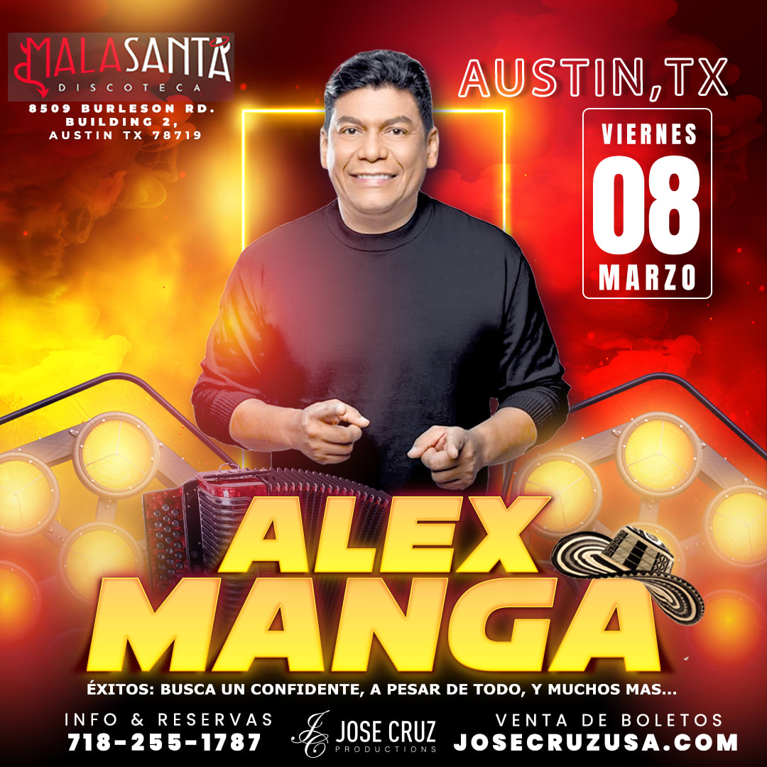 ALEX MANGA EN CONCIERTO EN AUSTIN, TEXAS - MARZO 08 - JCP Tickets ...