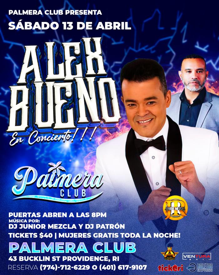 Alex Bueno en Concierto | Palmera Club | Providence, RI in Providence ...